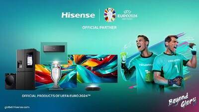 [PRNewswire] Hisense Showcases UEFA EURO 2024™ 'BEYOND GLORY' Hero Products